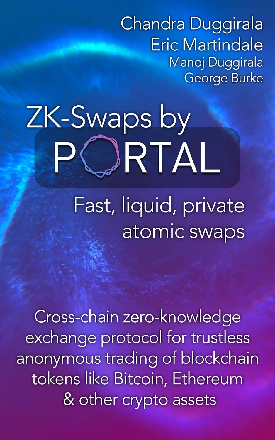 ZK-SWAPS by PORTAL: FAST, LIQUID, PRIVATE ATOMIC SWAPS: Cross-chain ...