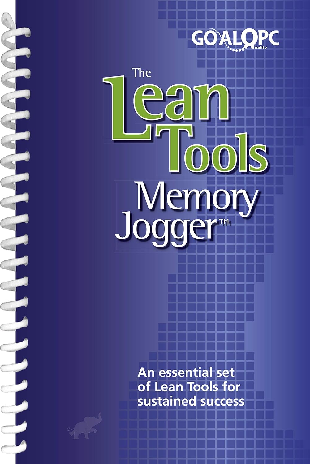 The Lean Tools Memory Jogger: An essential set of Lean tools for ...