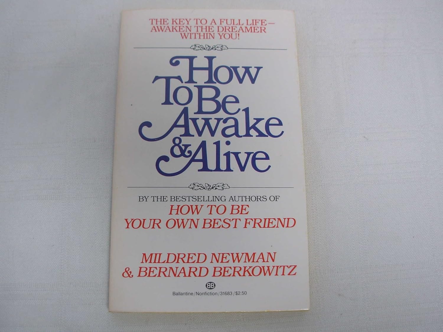 How to Be Awake and Alive: Newman, Mildred: 9780345316837: Amazon.com ...