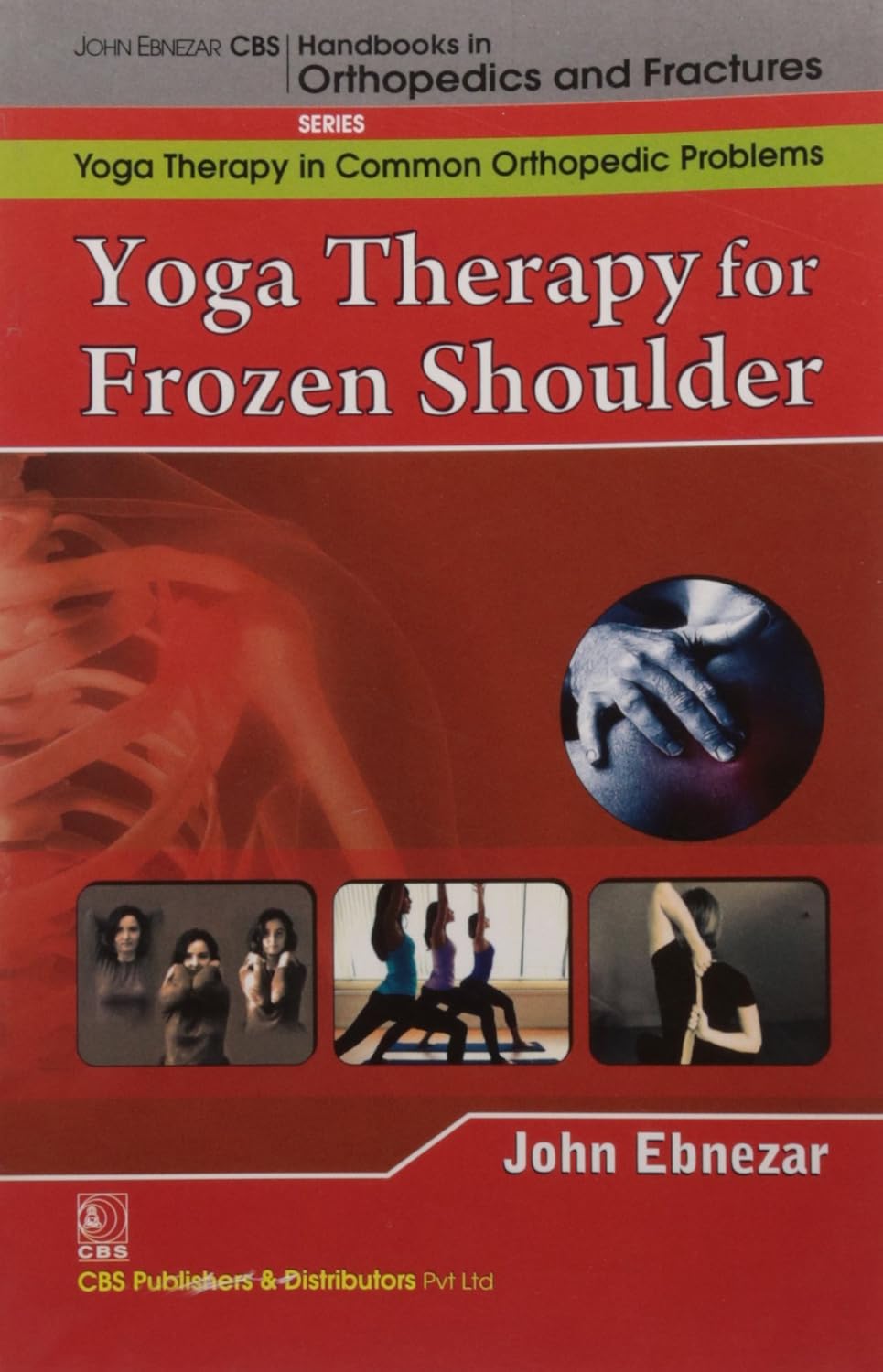 Buy YOGA THERAPY FOR FROZEN SHOULDER (HANDBOOKS IN ORTHOPEDICS AND ...
