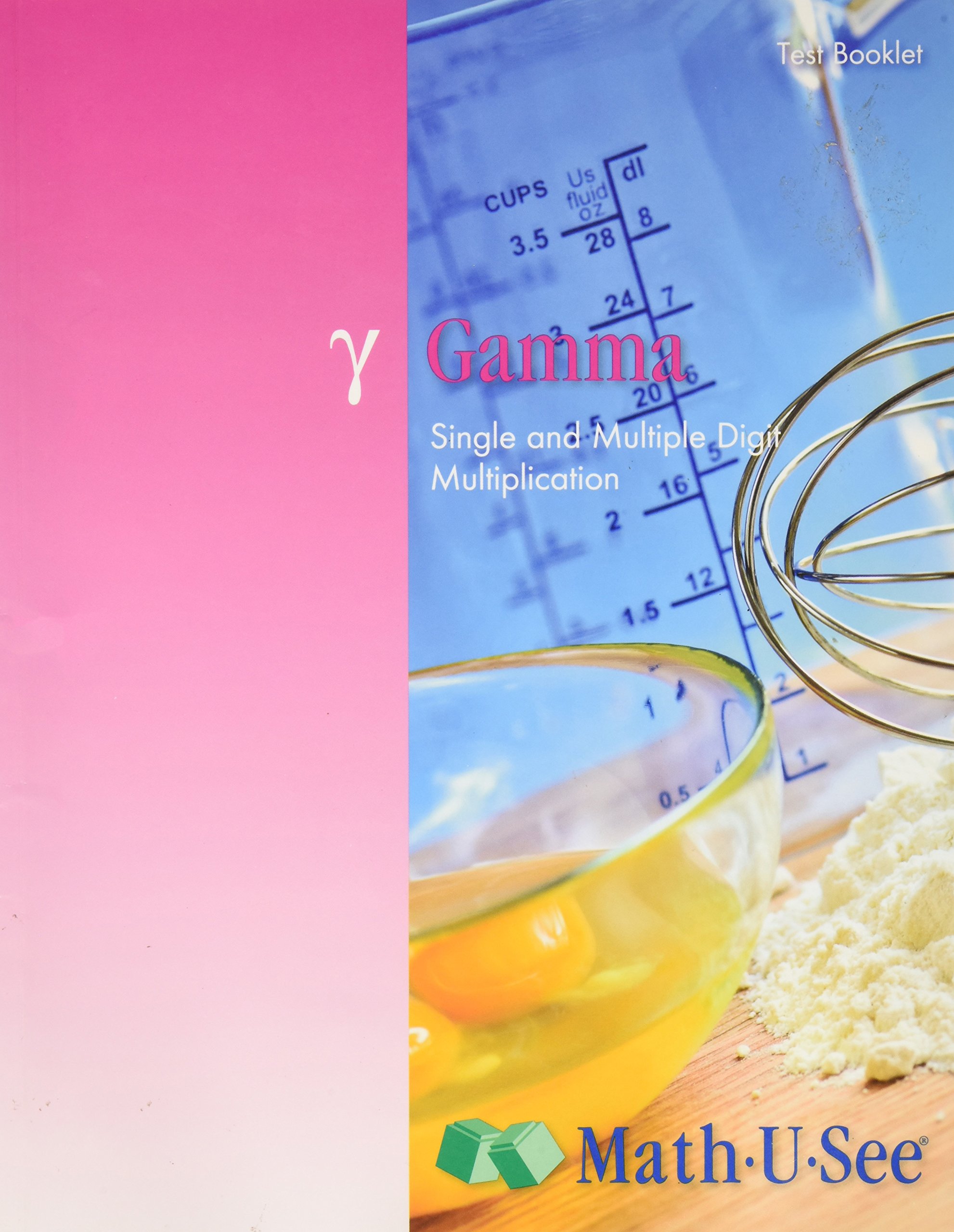 Gamma Test Booklet. Single and Multiple Digit Multiplication: Math U ...