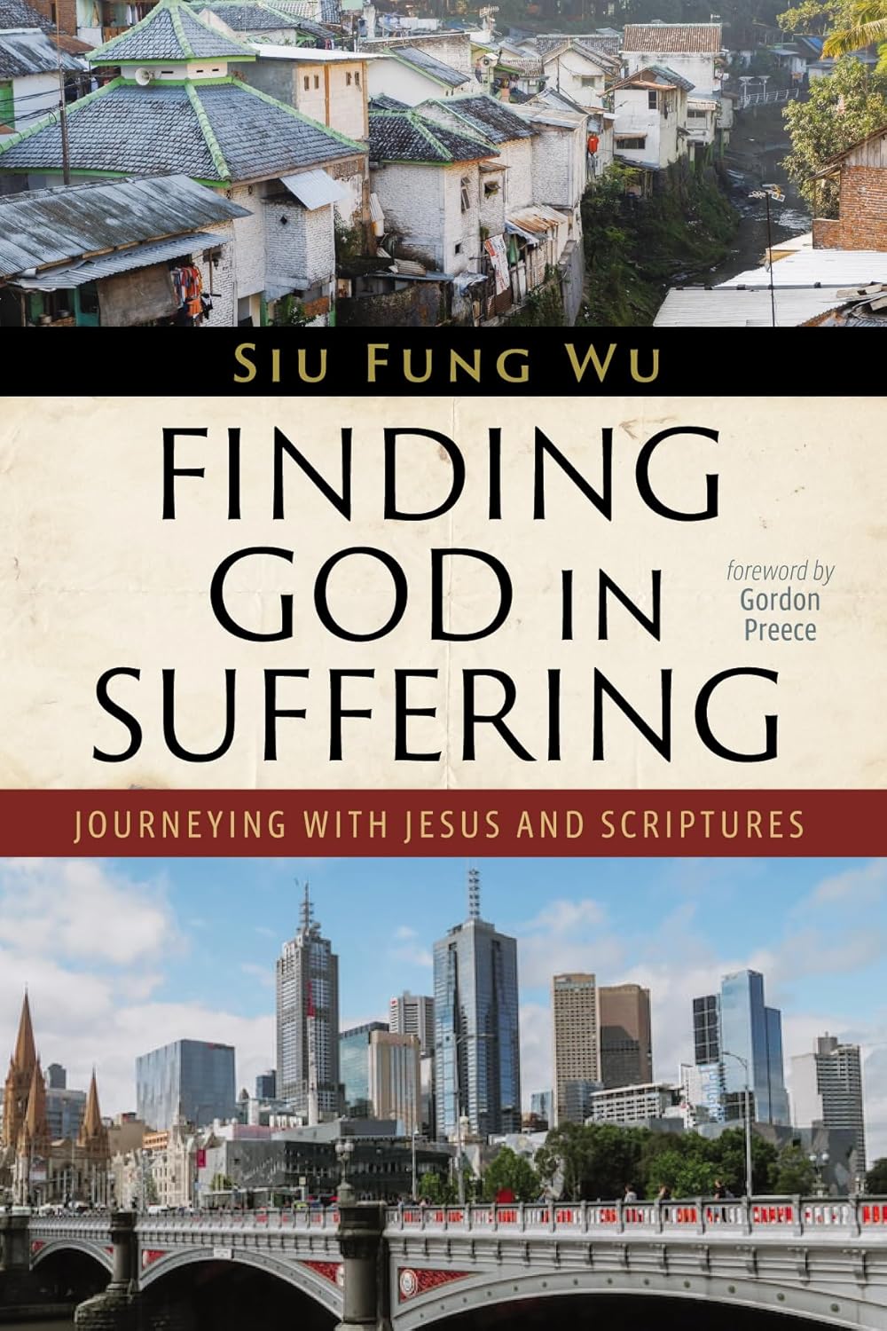Finding God in Suffering: Journeying with Jesus and Scriptures: Wu, Siu ...