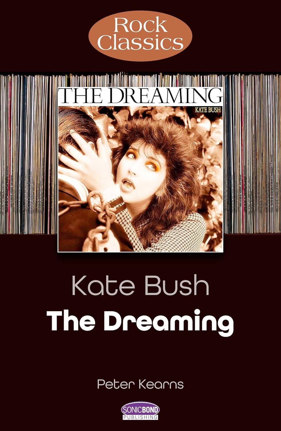 Kate Bush: The Dreaming (Rock Classics): Amazon.co.uk: Peter Kearns ...
