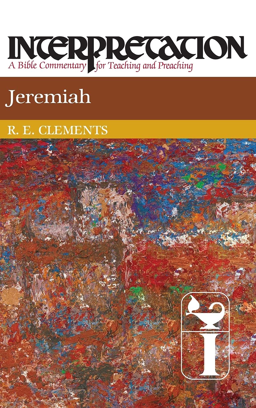 Jeremiah: Interpretation: A Bible Commentary for Teaching and Preaching ...