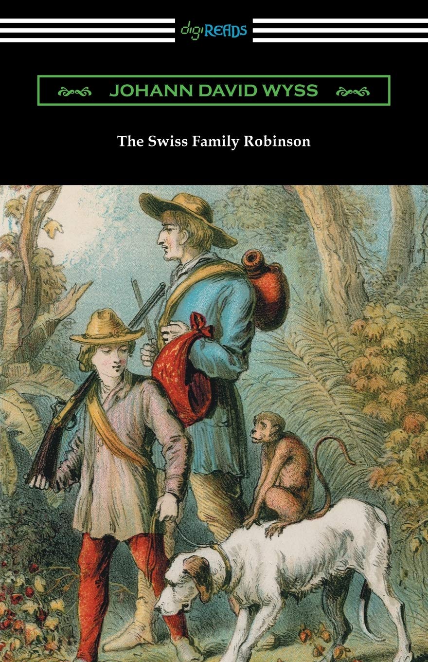 The Swiss Family Robinson: Wyss, Johann David, Nodier, Charles ...