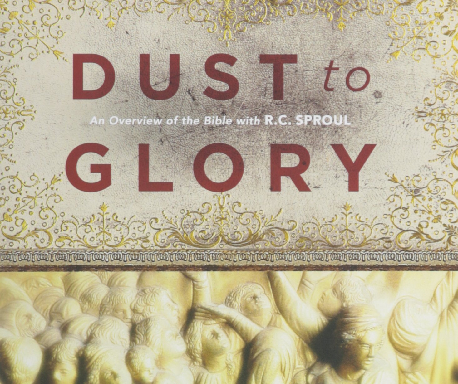 Amazon.com: Dust to Glory: An Overview of the Bible with R.C. Sproul ...