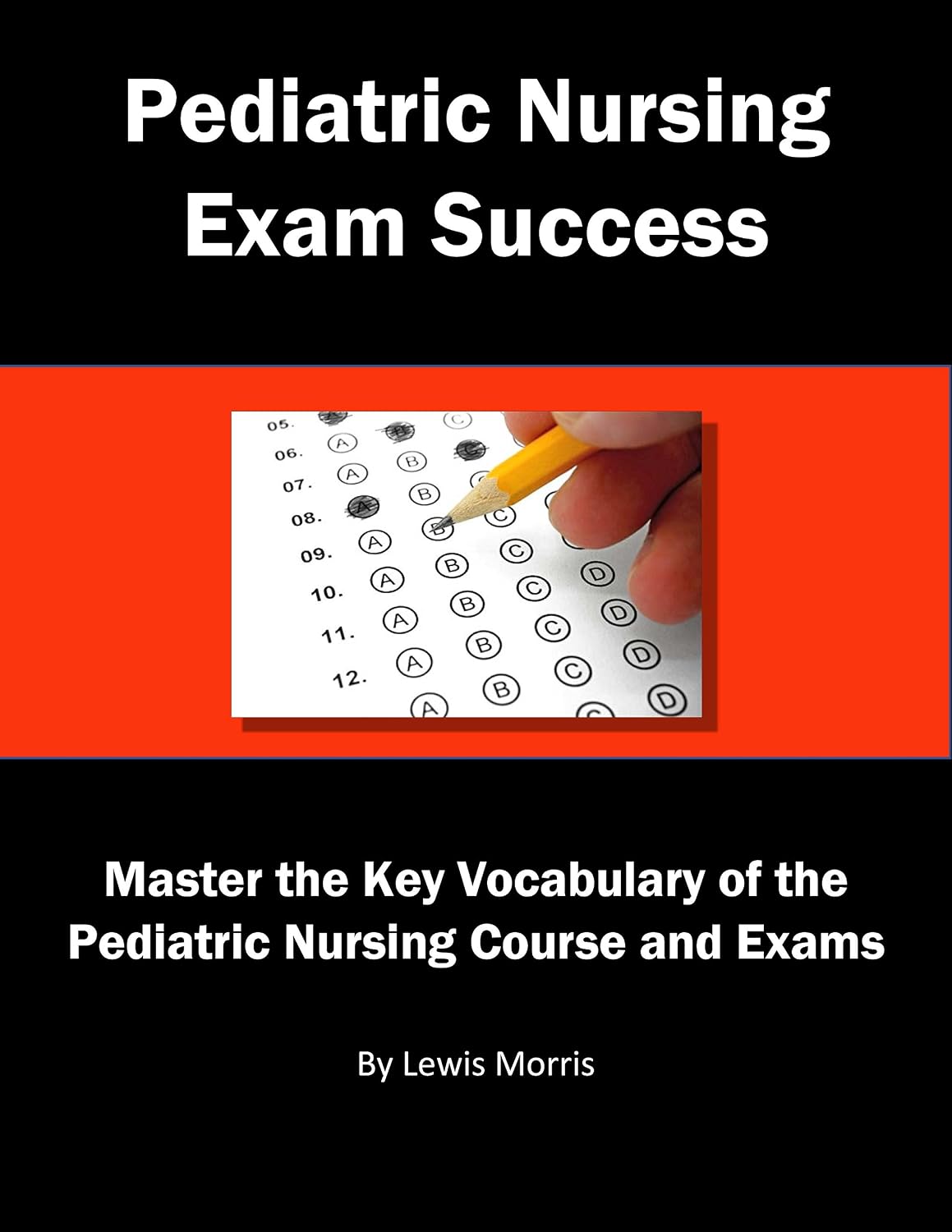 Pediatric Nursing Exam Success: Master the Key Vocabulary of the ...