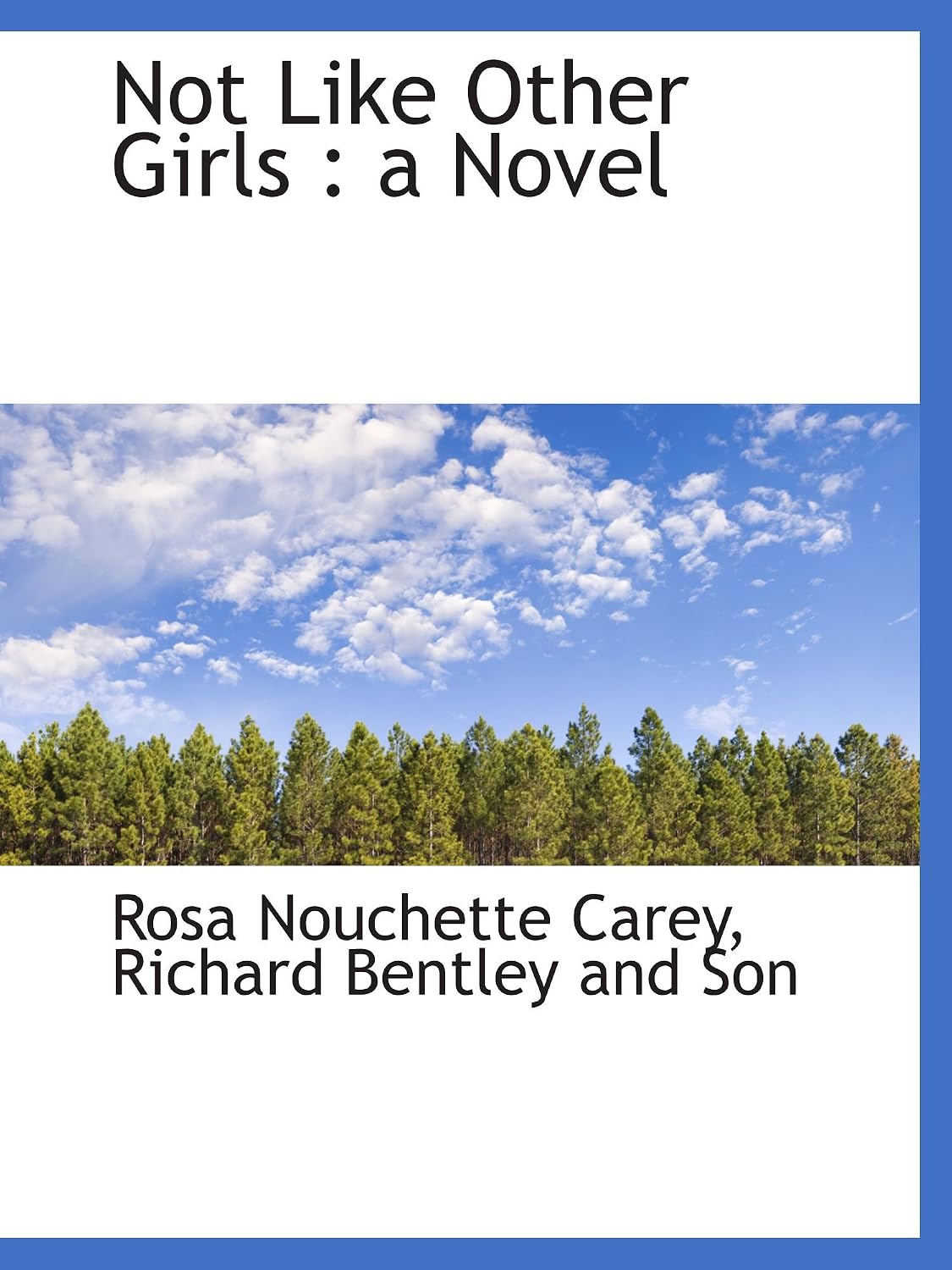 Amazon.com: Not Like Other Girls : a Novel: 9781140434696: Carey, Rosa ...