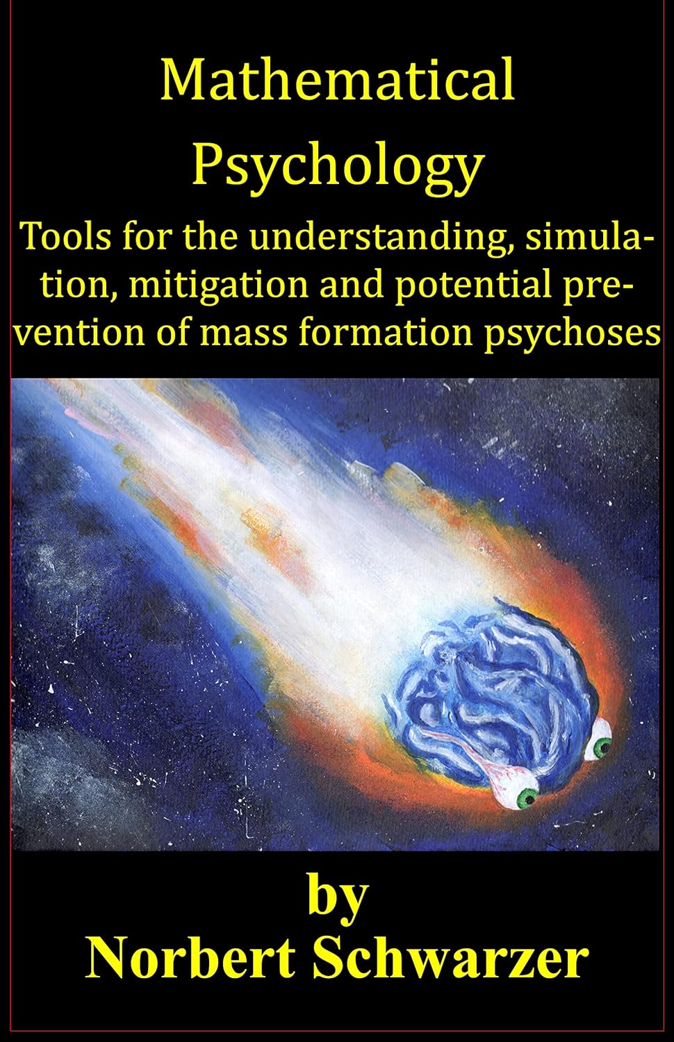 Mathematical Psychology: Tools for the understanding, simulation ...