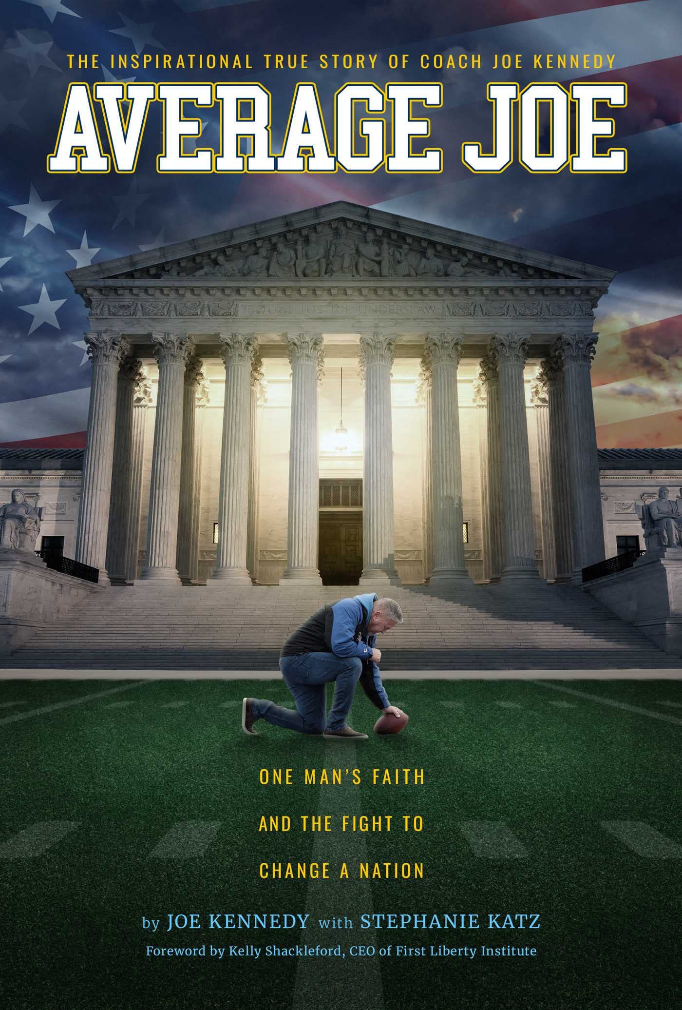 Average Joe: One Man's Faith and the Fight to Change a Nation: Kennedy ...