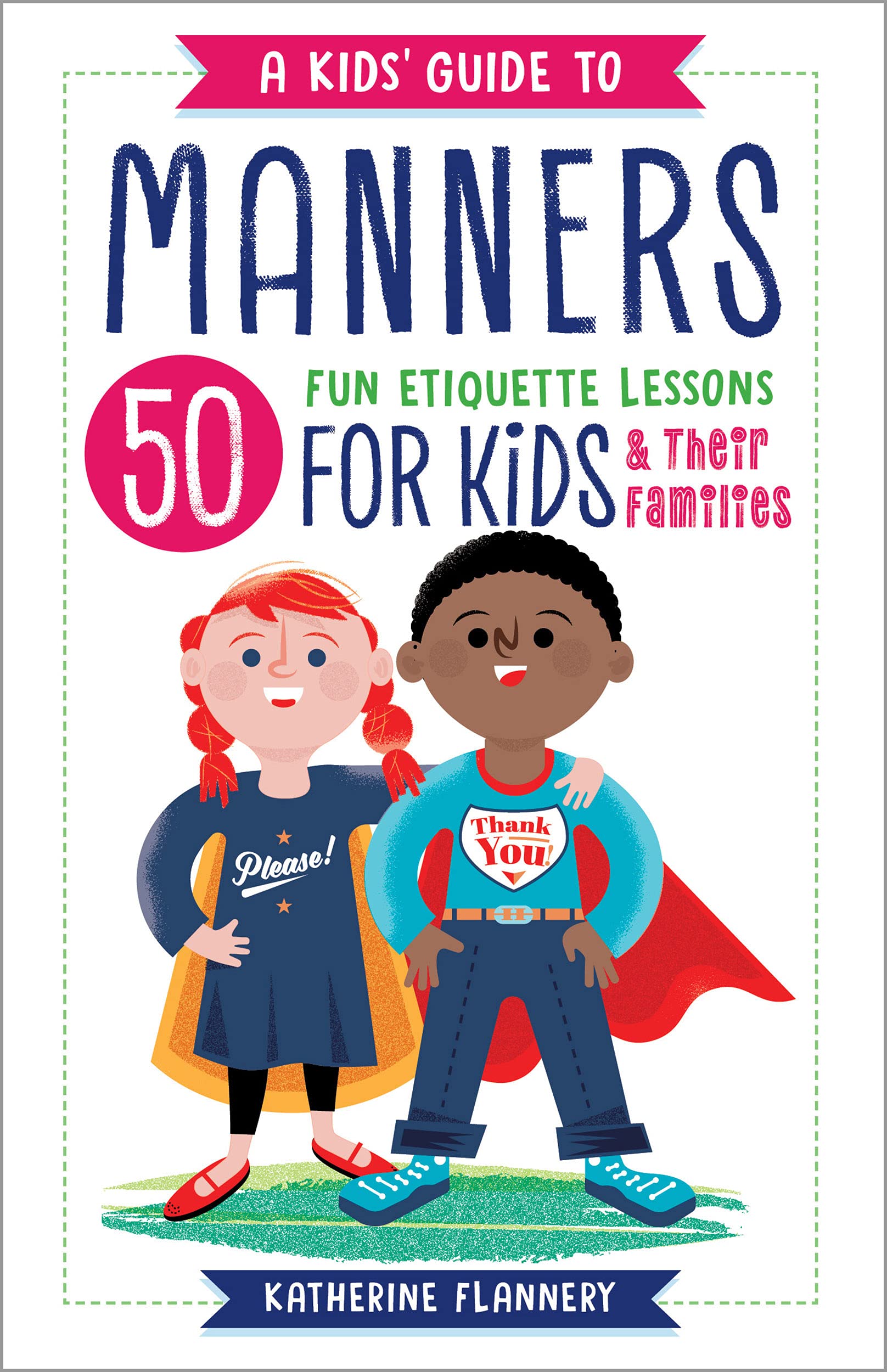A Kids’ Guide to Manners: 50 Fun Etiquette Lessons for Kids (and Their ...