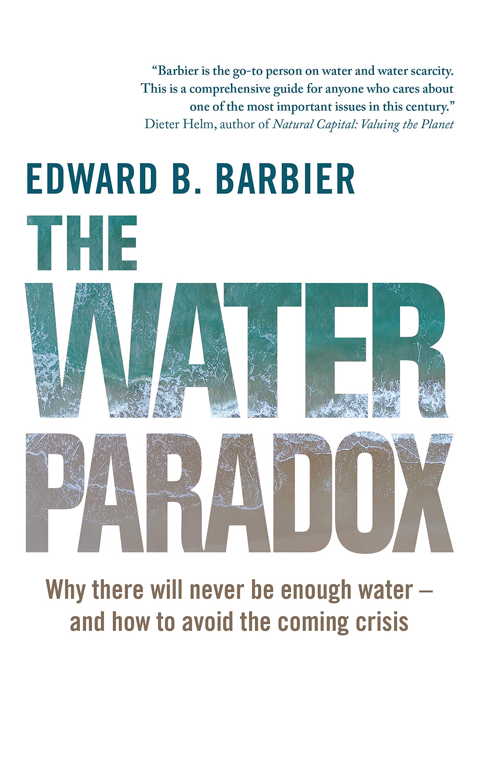 The Water Paradox: Overcoming the Global Crisis in Water Management ...
