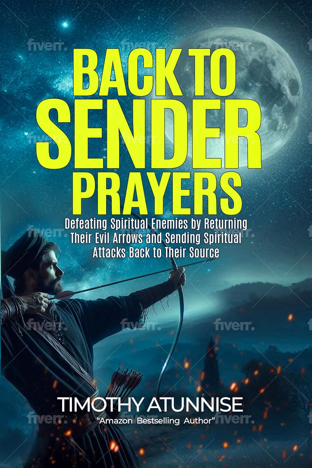 Amazon.com: Back-to-Sender Prayers: Defeating Spiritual Enemies by ...
