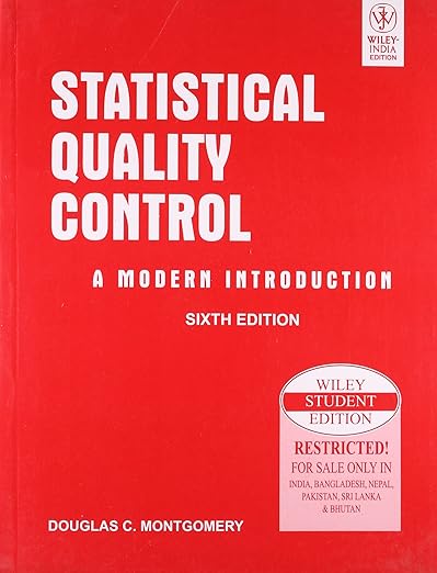 Statistical Quality Control: A Modern Introduction, 6Th Ed: Montgomery ...