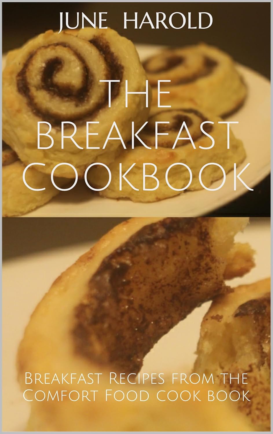 The Breakfast Cookbook: Breakfast Recipes from the Comfort Food Cook ...