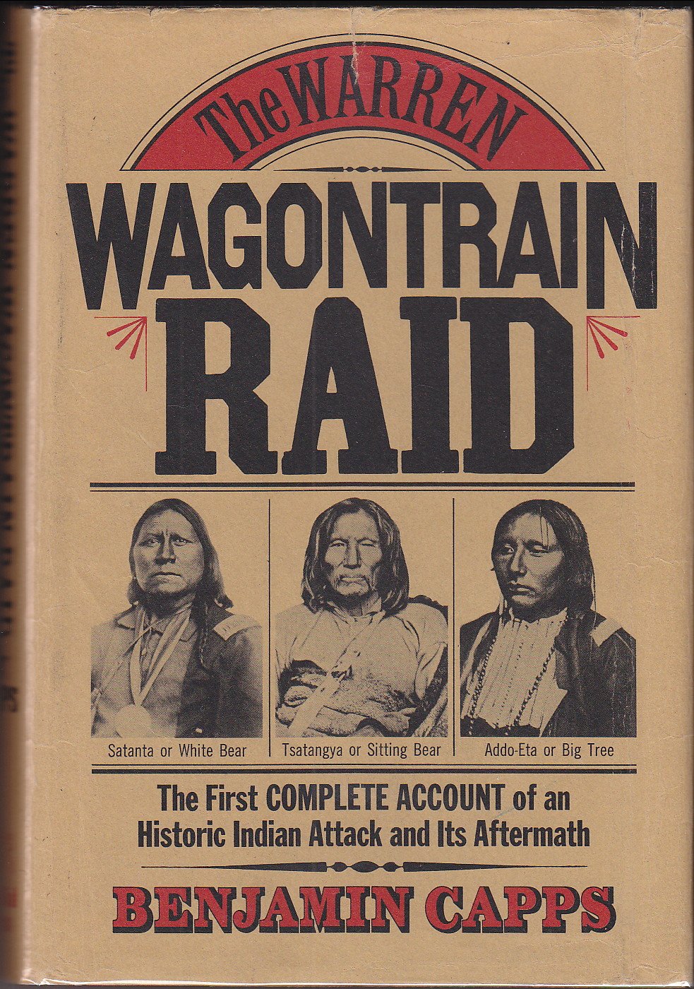 The Warren Wagontrain Raid: The First Complete Account of an Historic ...