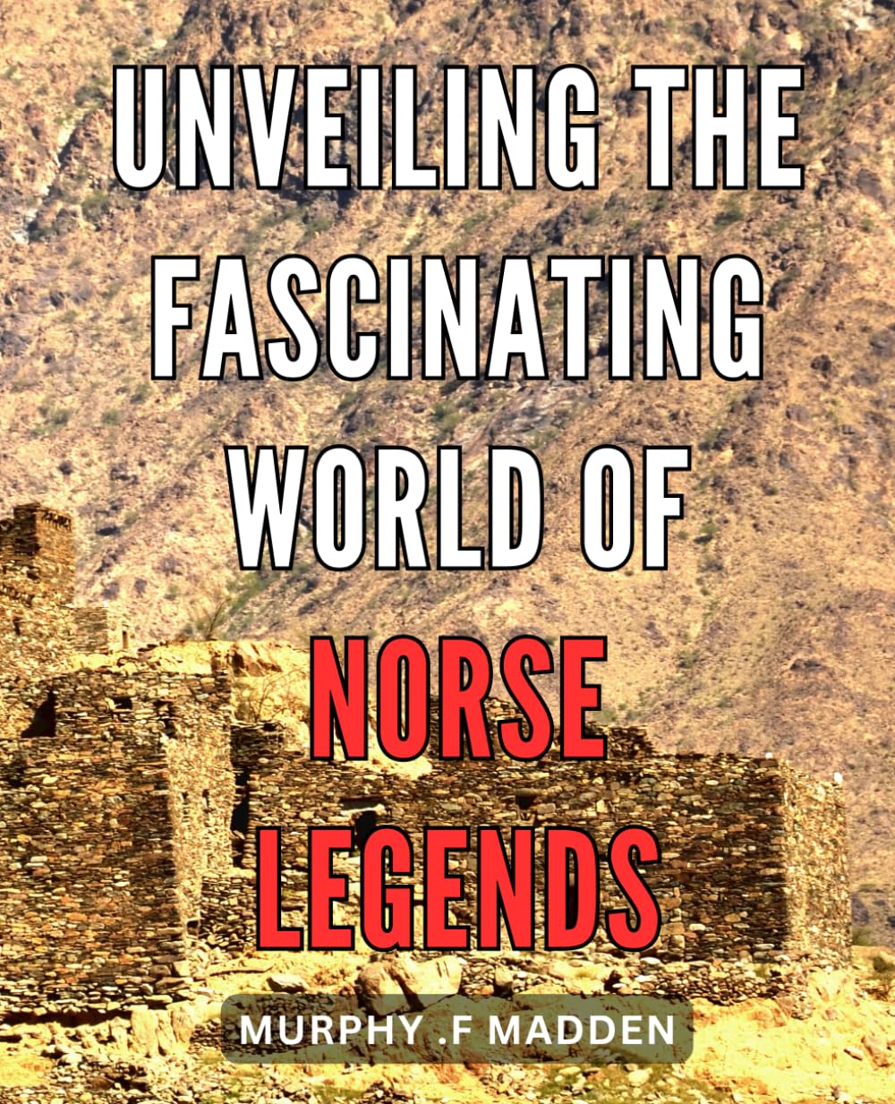 Unveiling the Fascinating World of Norse Legends: Discover the ...