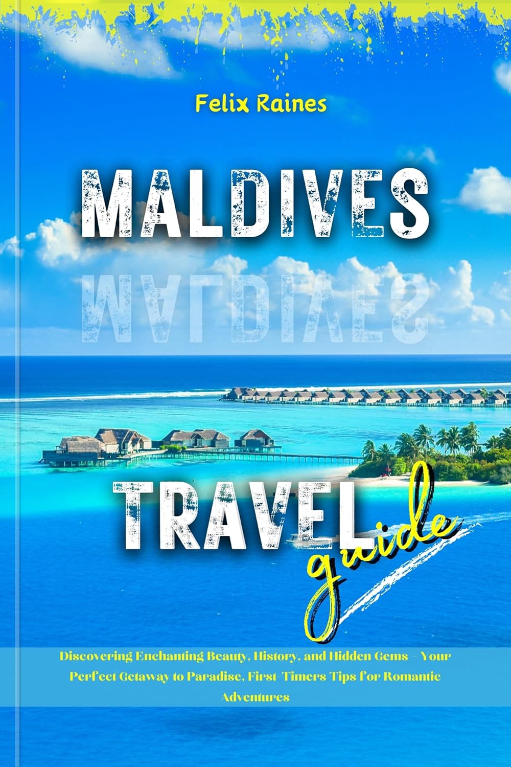 Amazon.com: Maldives Travel Guide: Discovering Enchanting Beauty ...