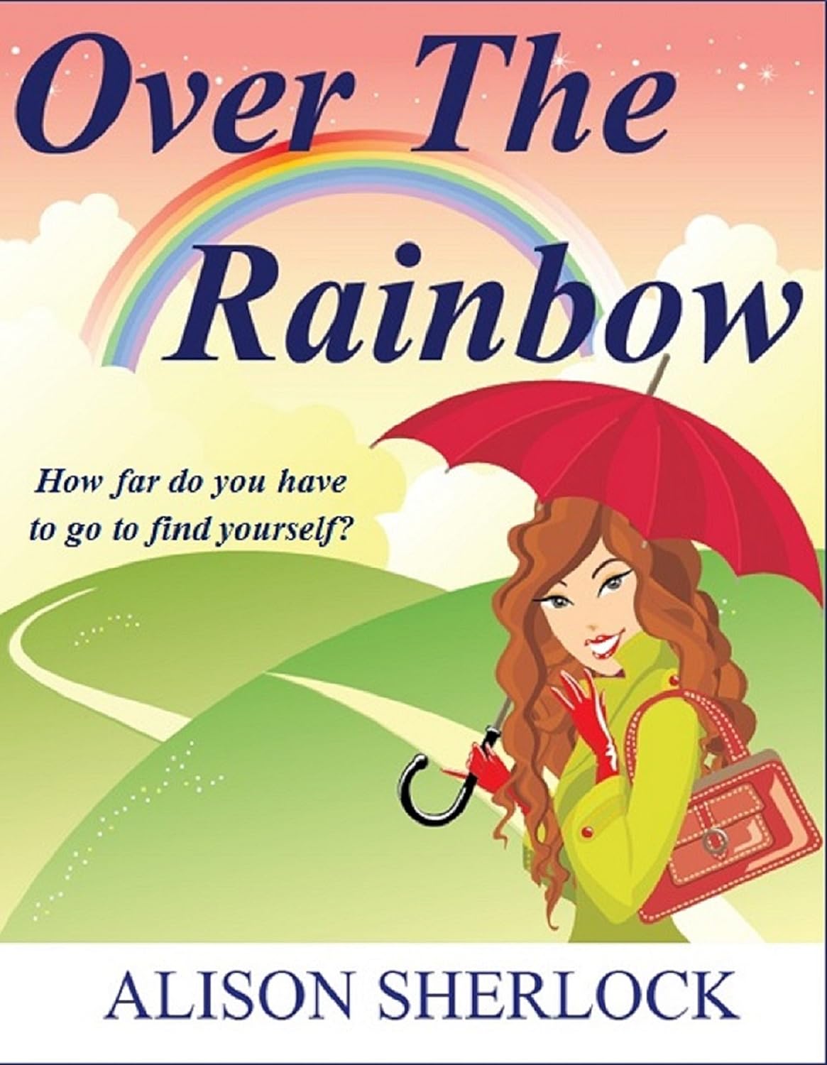 Amazon.com: Over The Rainbow eBook : Sherlock, Alison: Kindle Store