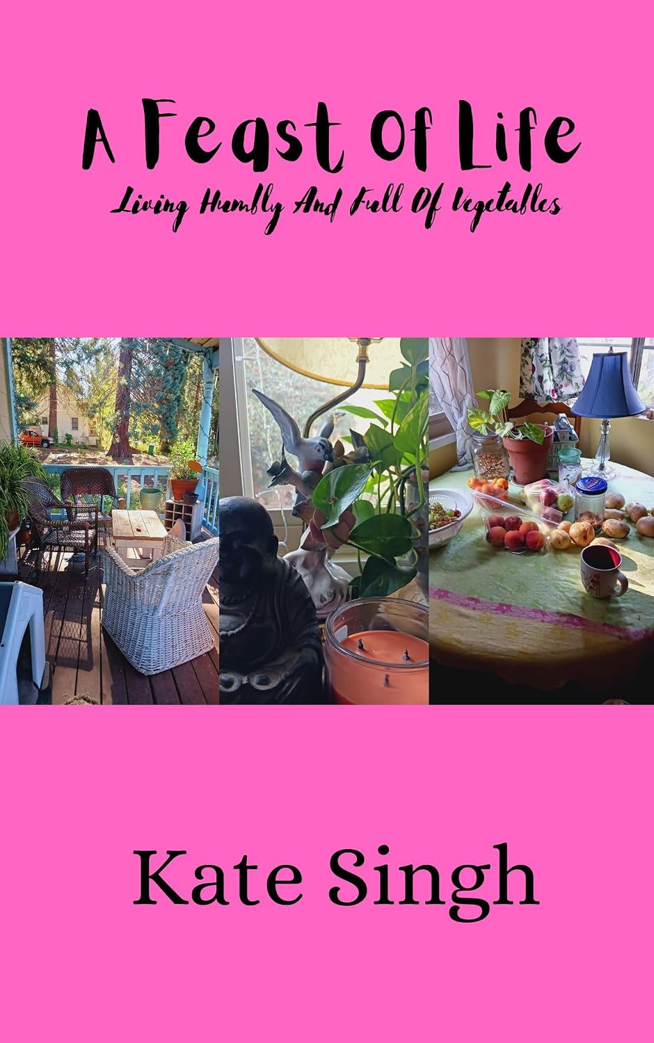 Amazon.com: A Feast Of Life: Living Humbly and Full Of Vegetables eBook ...