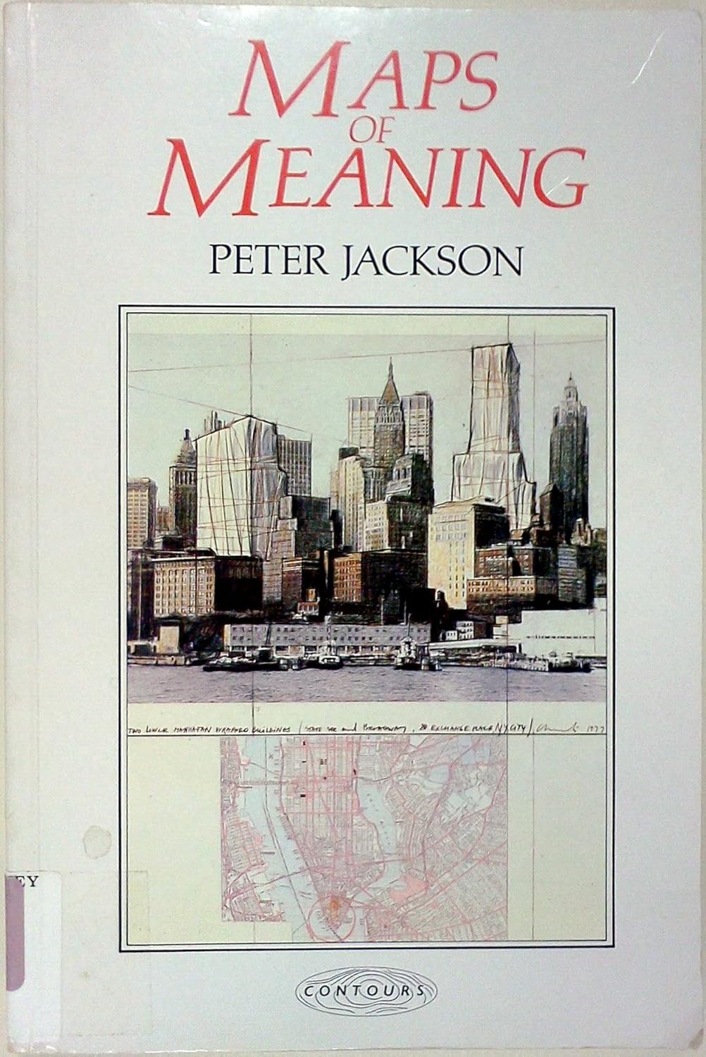 Maps of Meaning: Introduction to Cultural Geography: 1 (Contours ...