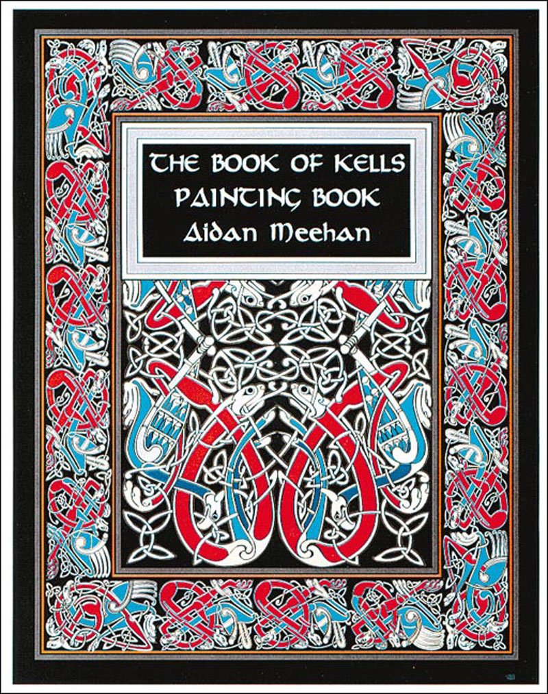 The Book of Kells Painting Book: Meehan, Aidan: 9780500281468: Amazon ...