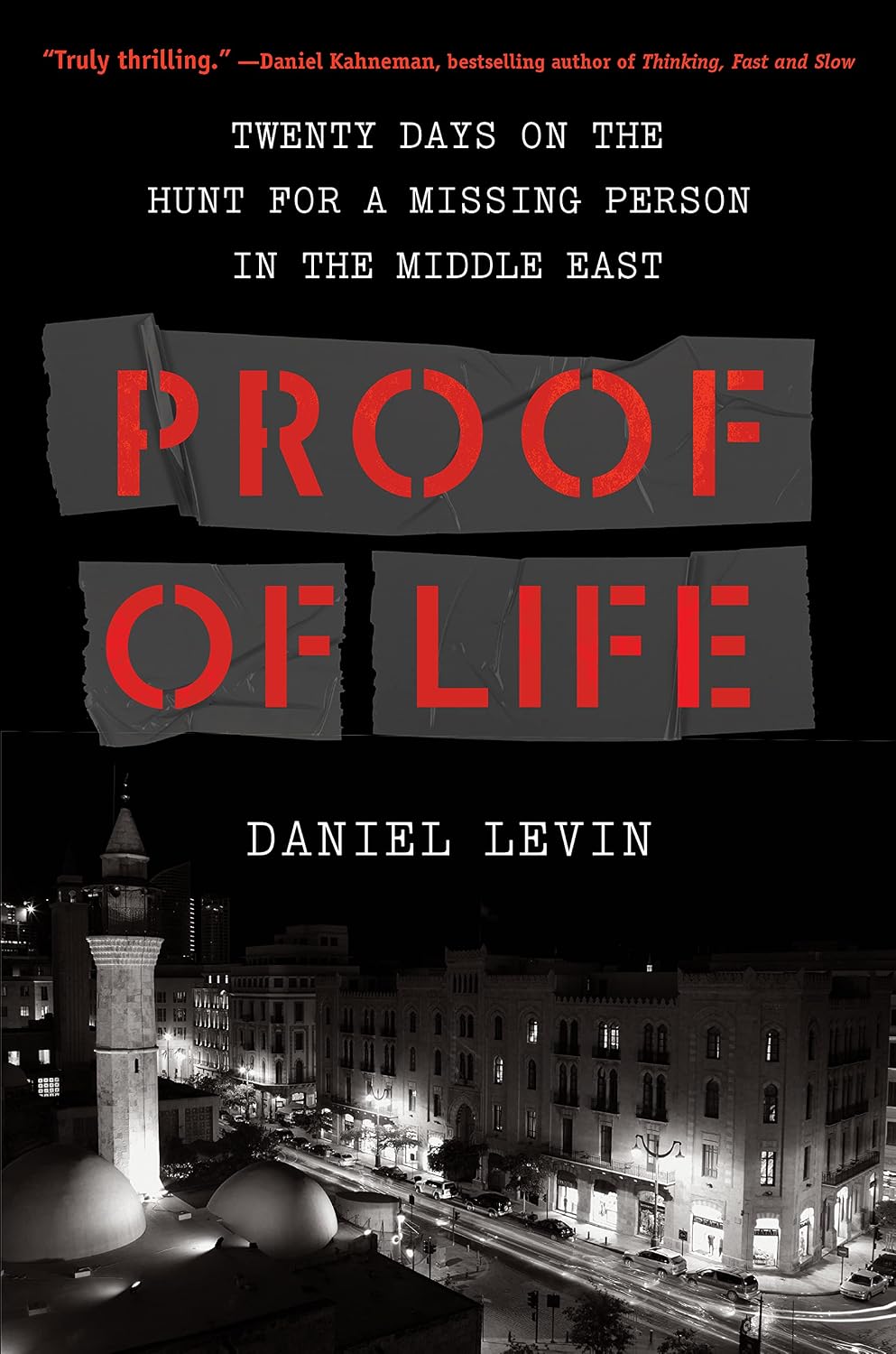 Proof of Life: Twenty Days on the Hunt for a Missing Person in the ...