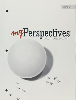 Myperspectives English Language Arts 2017 Student Edition Grade 08 ...