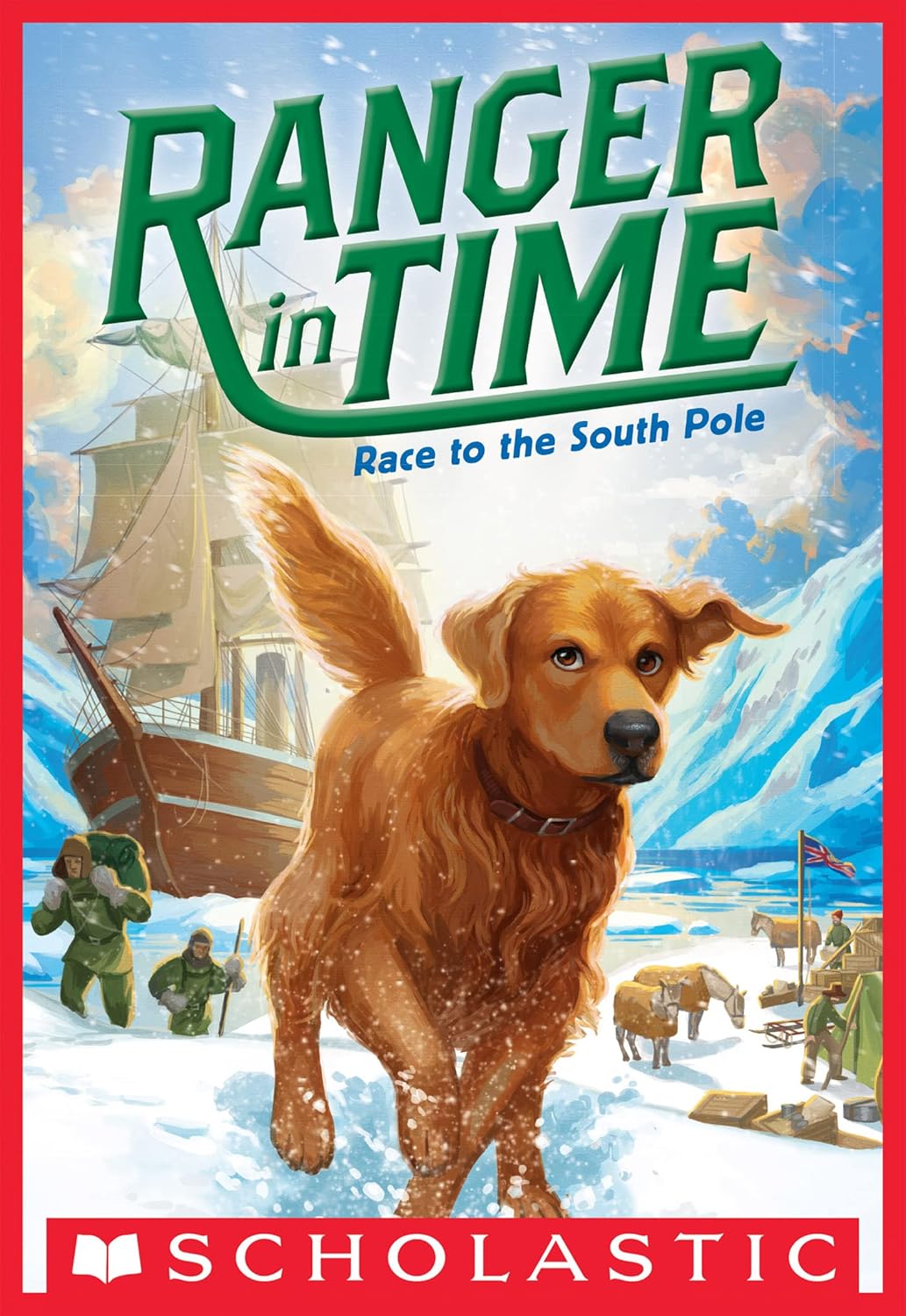 Race to the South Pole (Ranger in Time Book 4) - Kindle edition by ...