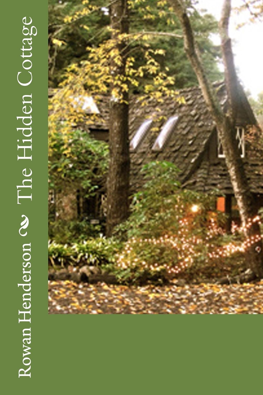 Amazon.com: The Hidden Cottage eBook : Henderson, Rowan: Kindle Store