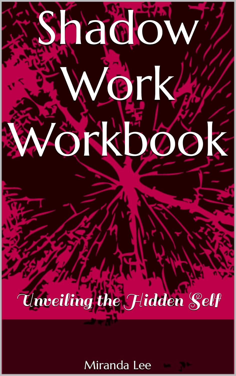 Amazon.com: Shadow Work Workbook eBook : Lee, Miranda: Kindle Store