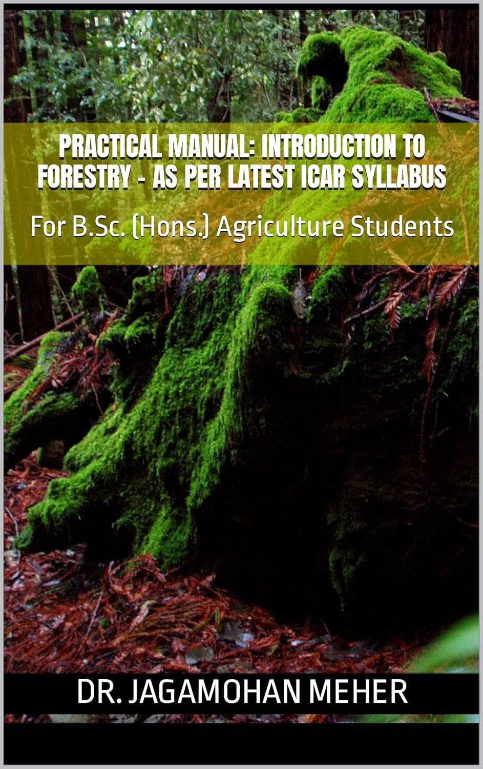 Practical Manual: Introduction to Forestry - As per latest ICAR ...