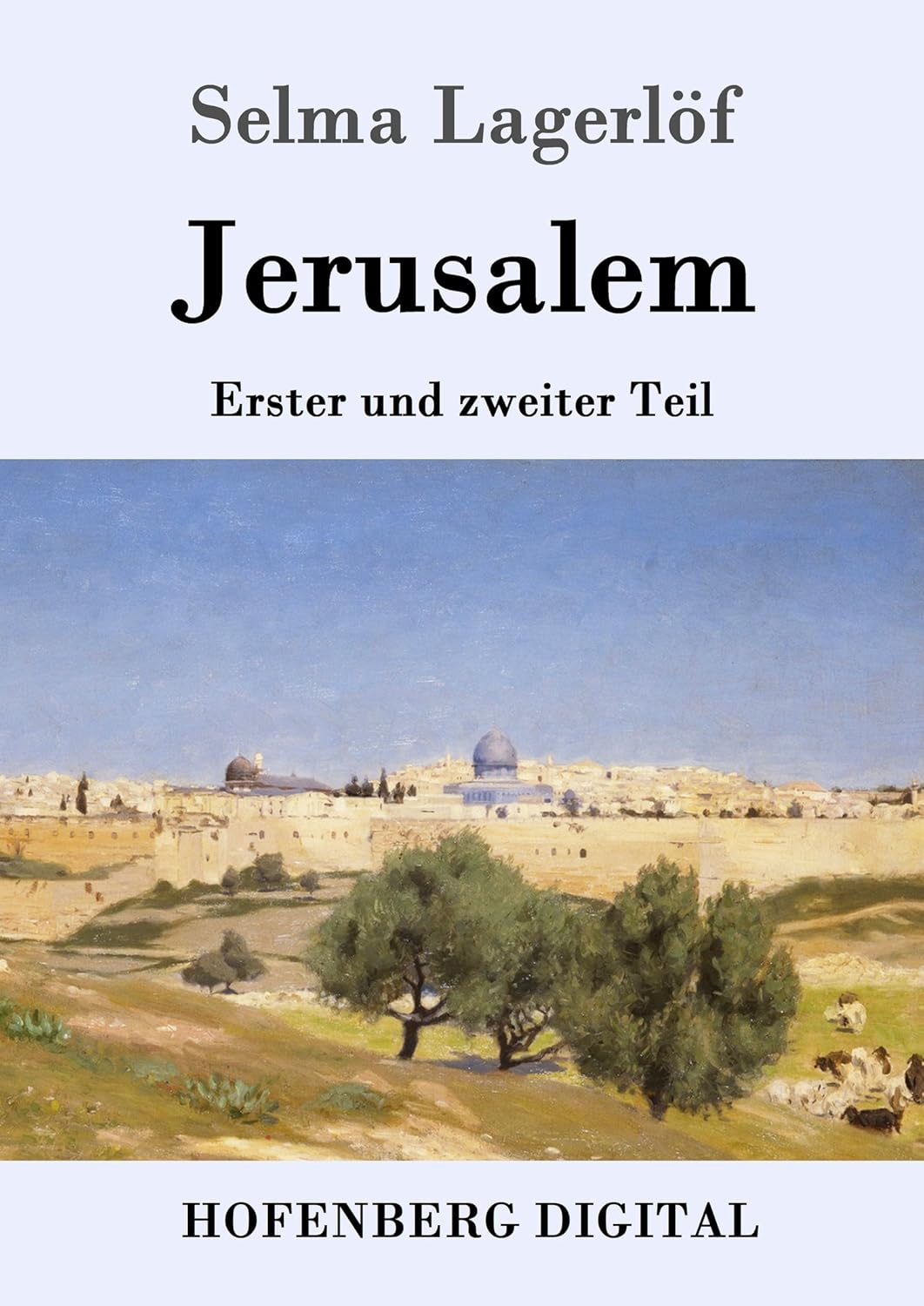 Jerusalem: Erster und zweiter Teil eBook : Selma Lagerlöf, Mathilde ...