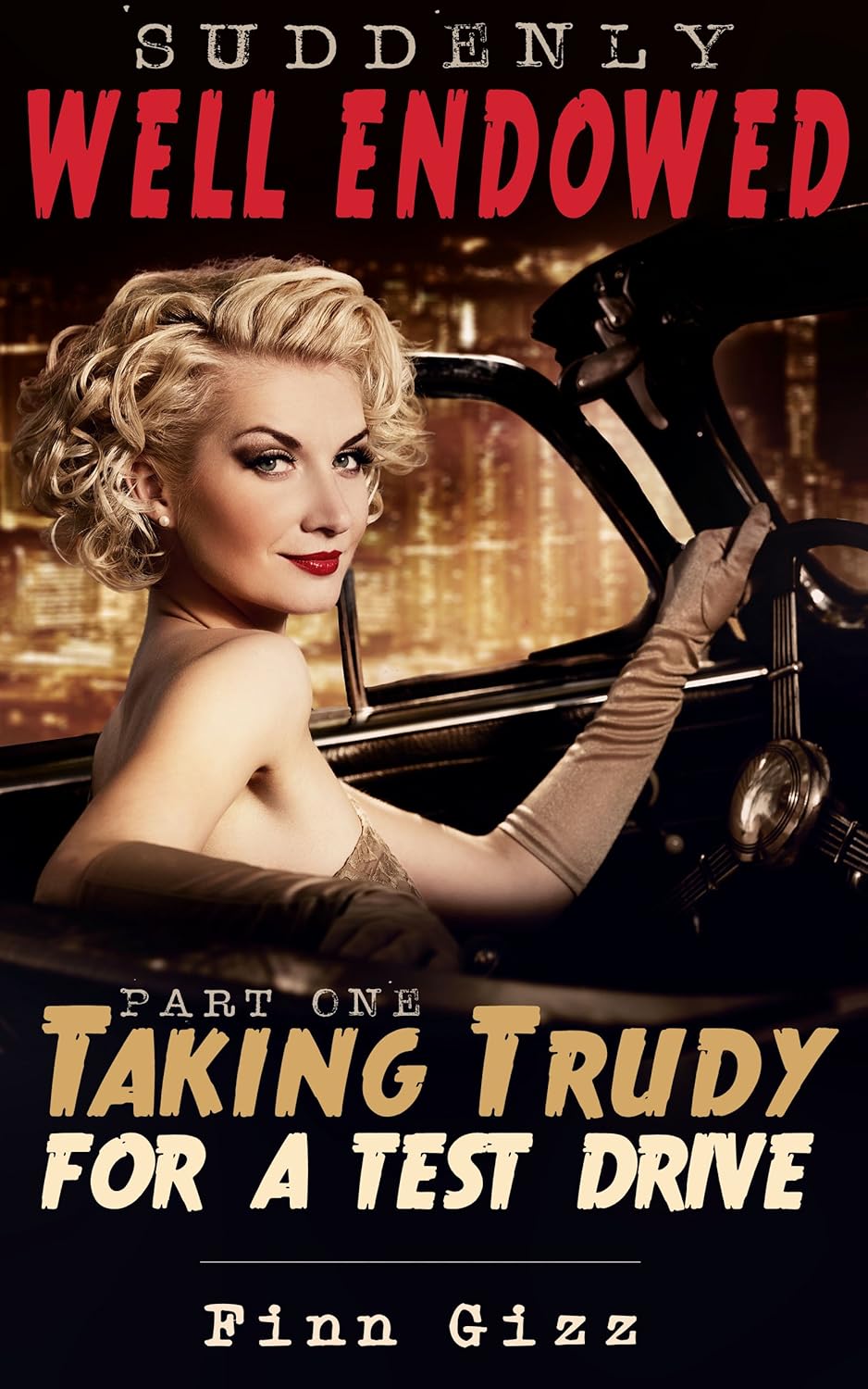 Suddenly Well Endowed: Taking Trudy for a Test Drive (Rod Steele ...