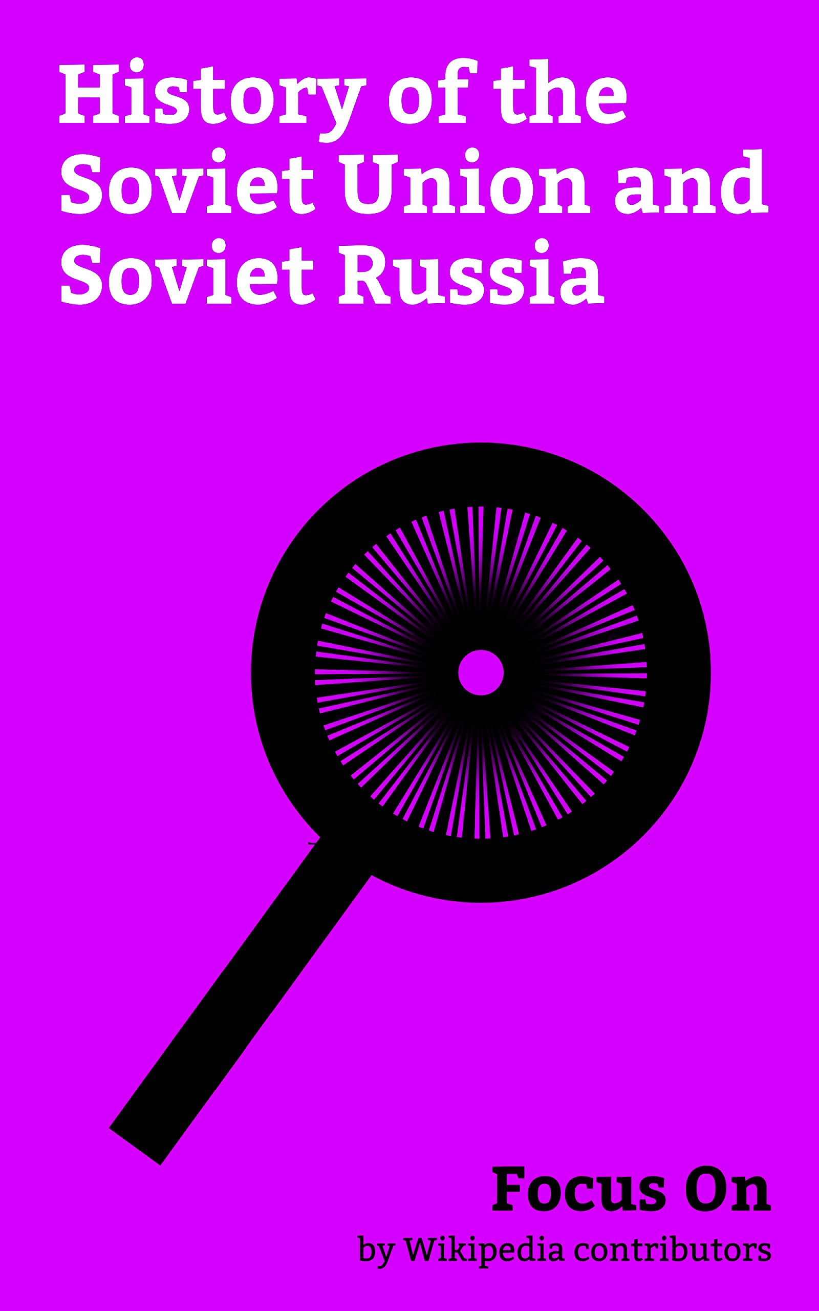 Buy Focus On: History of the Soviet Union and Soviet Russia: Aftermath ...