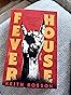 Fever House: A Novel (Fever House Duology): Rosson, Keith ...