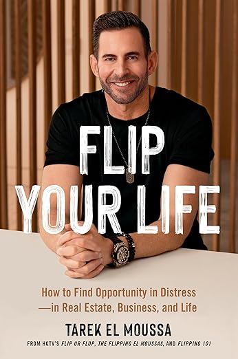 Flip Your Life: How to Find Opportunity in Distress―in Real Estate ...