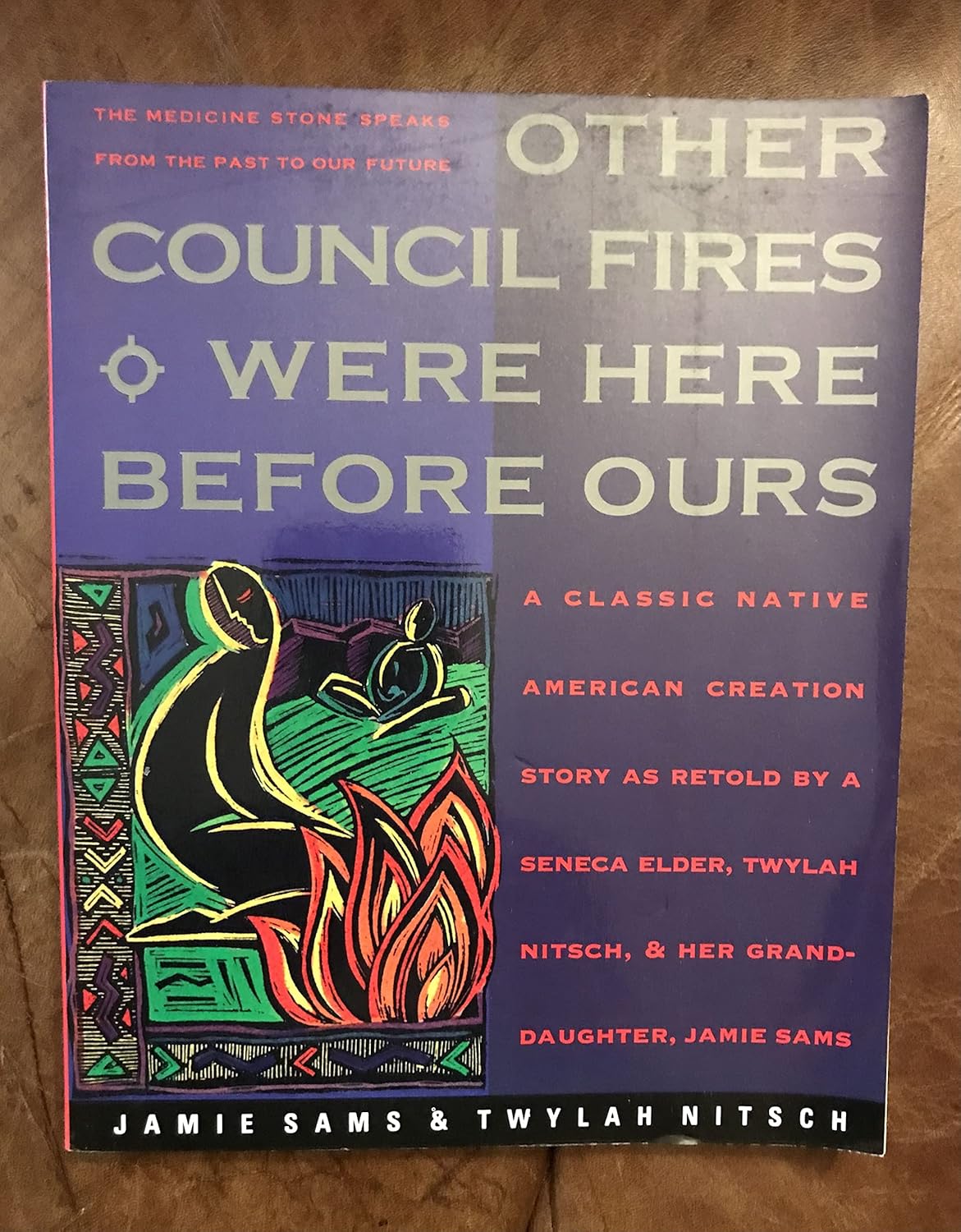Other Council Fires Were Here Before Ours: A Classic Native American ...