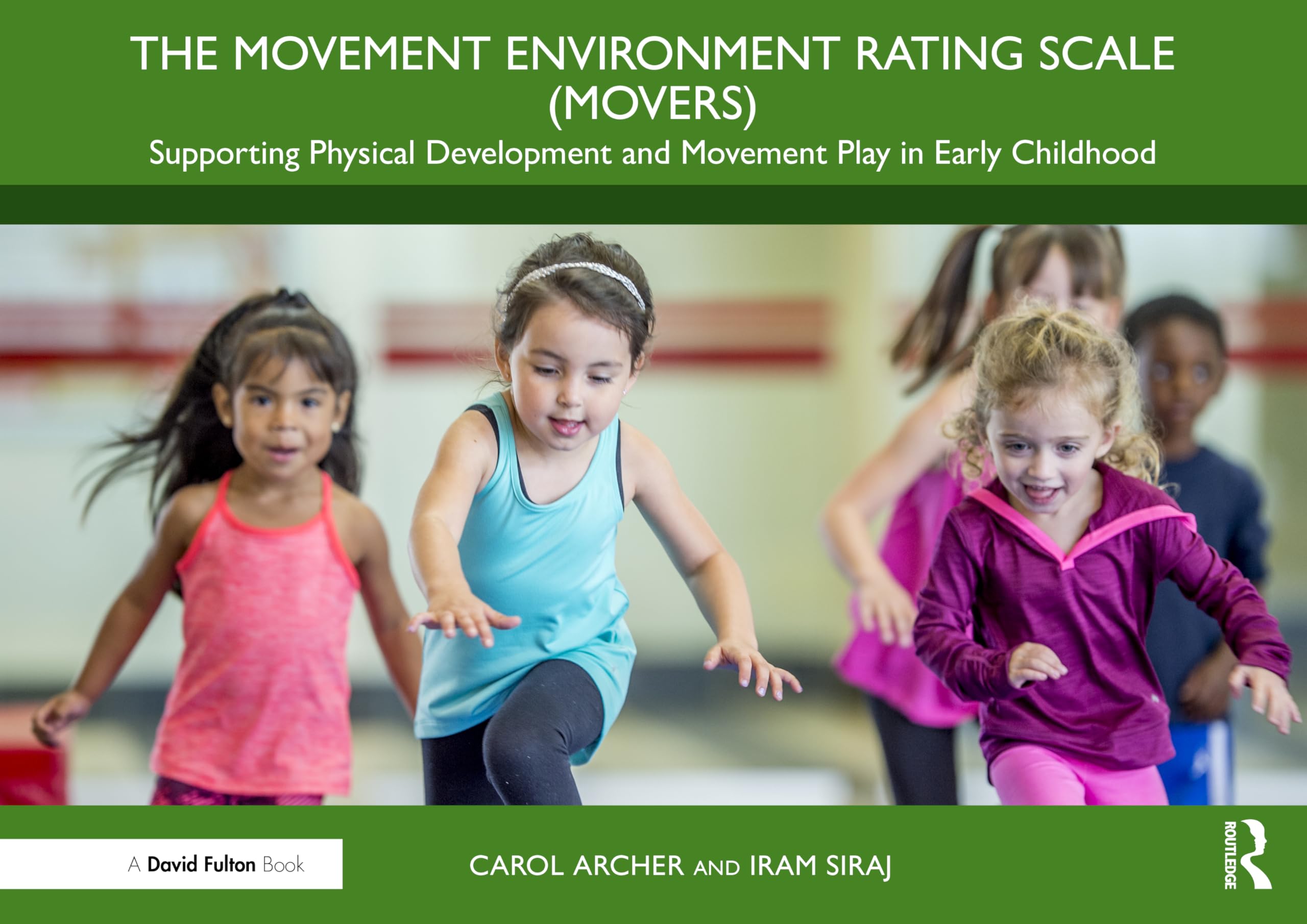 The Movement Environment Rating Scale (MOVERS): Supporting Physical Development and Movement ...