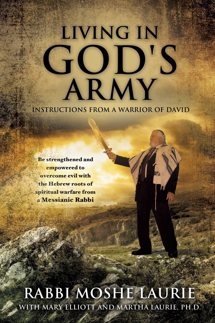 Living in God's Army: Instructions from a Warrior of David: Laurie ...