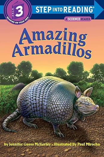 Amazon.com: Amazing Armadillos (Step into Reading): 9780375843525: Mckerley, Jennifer, Mirocha ...