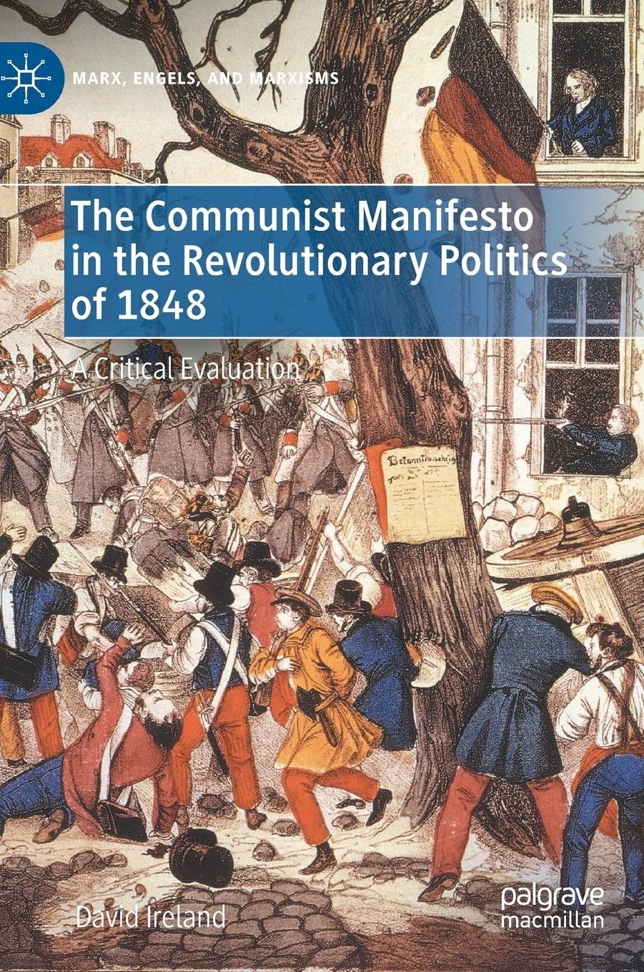 The Communist Manifesto in the Revolutionary Politics of 1848: A ...