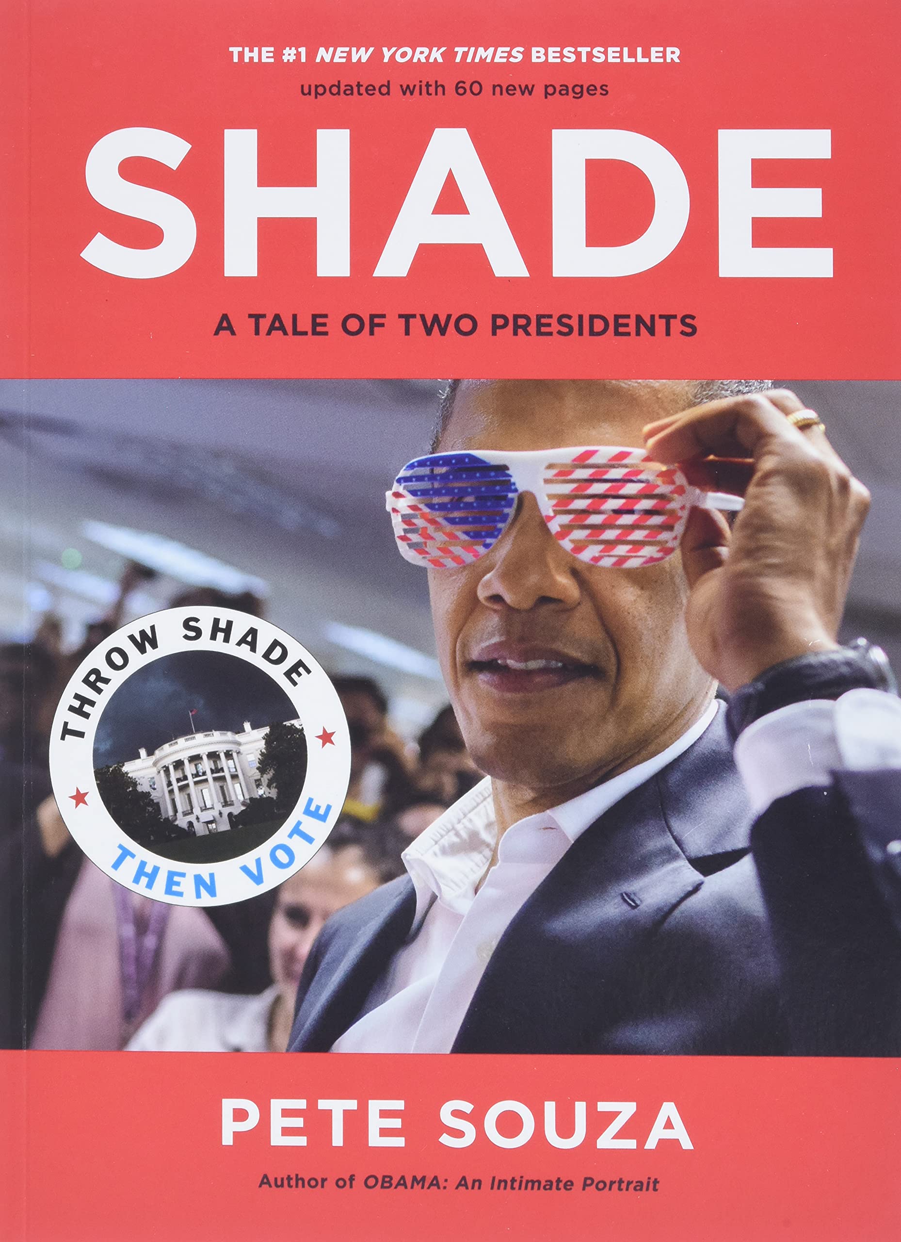 Shade: A Tale of Two Presidents: Souza, Pete: 9780316458214: Amazon.com ...