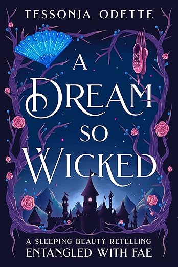 Amazon.com: A Dream So Wicked: A Sleeping Beauty Retelling (Entangled with Fae) eBook : Odette ...