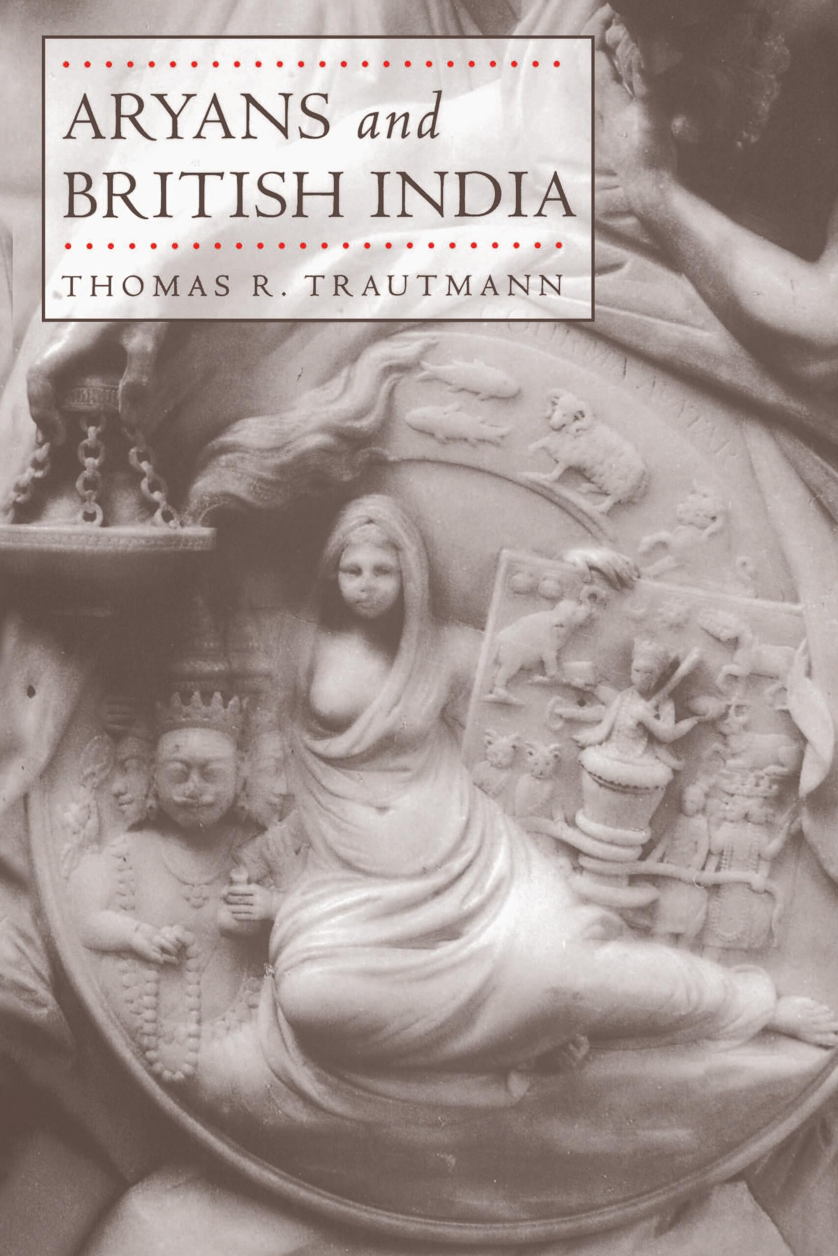 Amazon.com: Aryans and British India: 9780520205468: Trautmann, Thomas ...