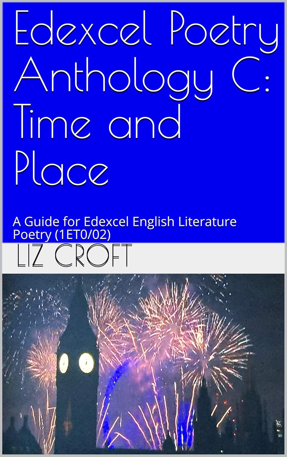 Edexcel Poetry Anthology C: Time and Place: A Guide for Edexcel English ...