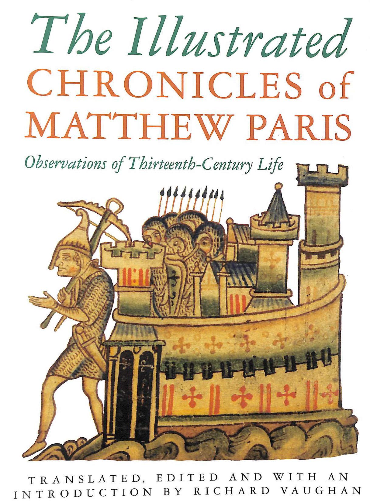 The Illustrated Chronicles of Matthew Paris: Observations of Thirteenth ...