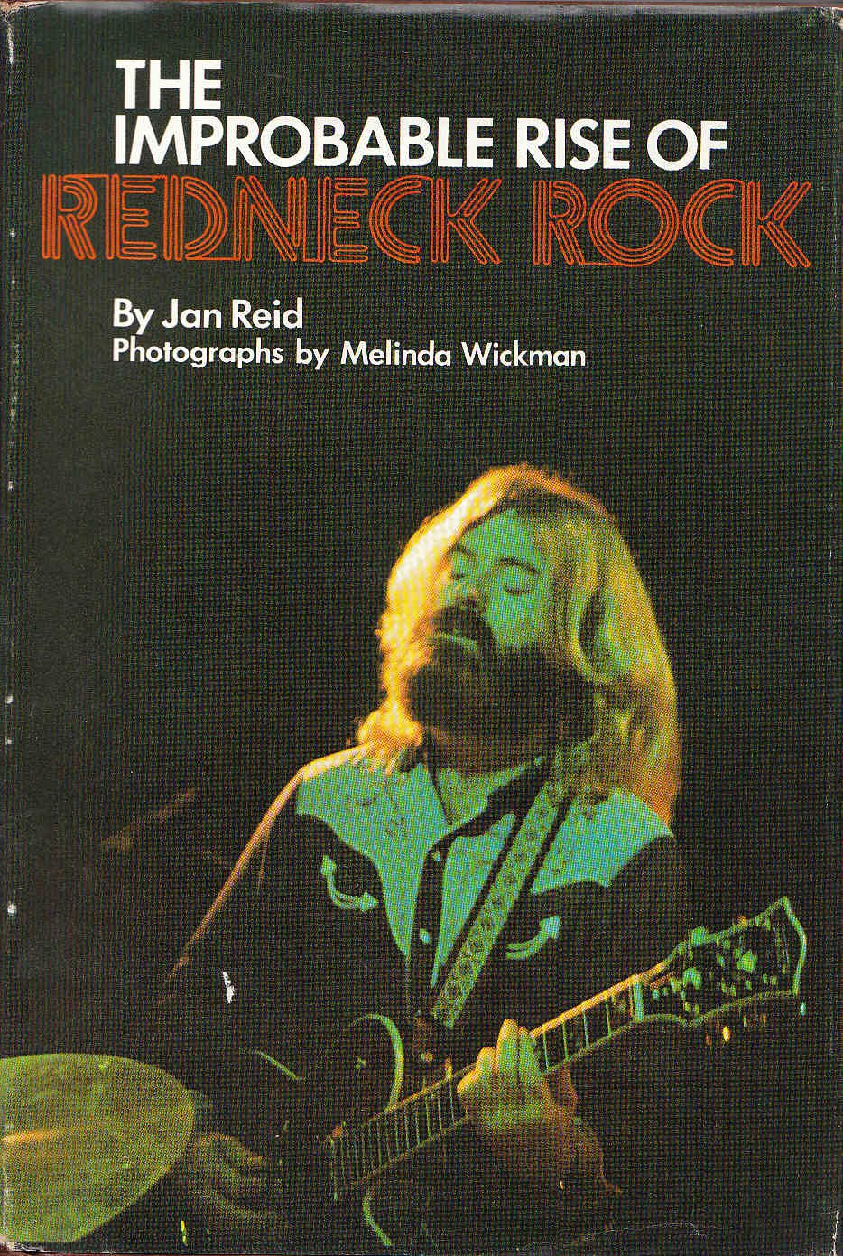 The Improbable Rise of Redneck Rock: Reid, Jan: 9780913206041: Amazon ...