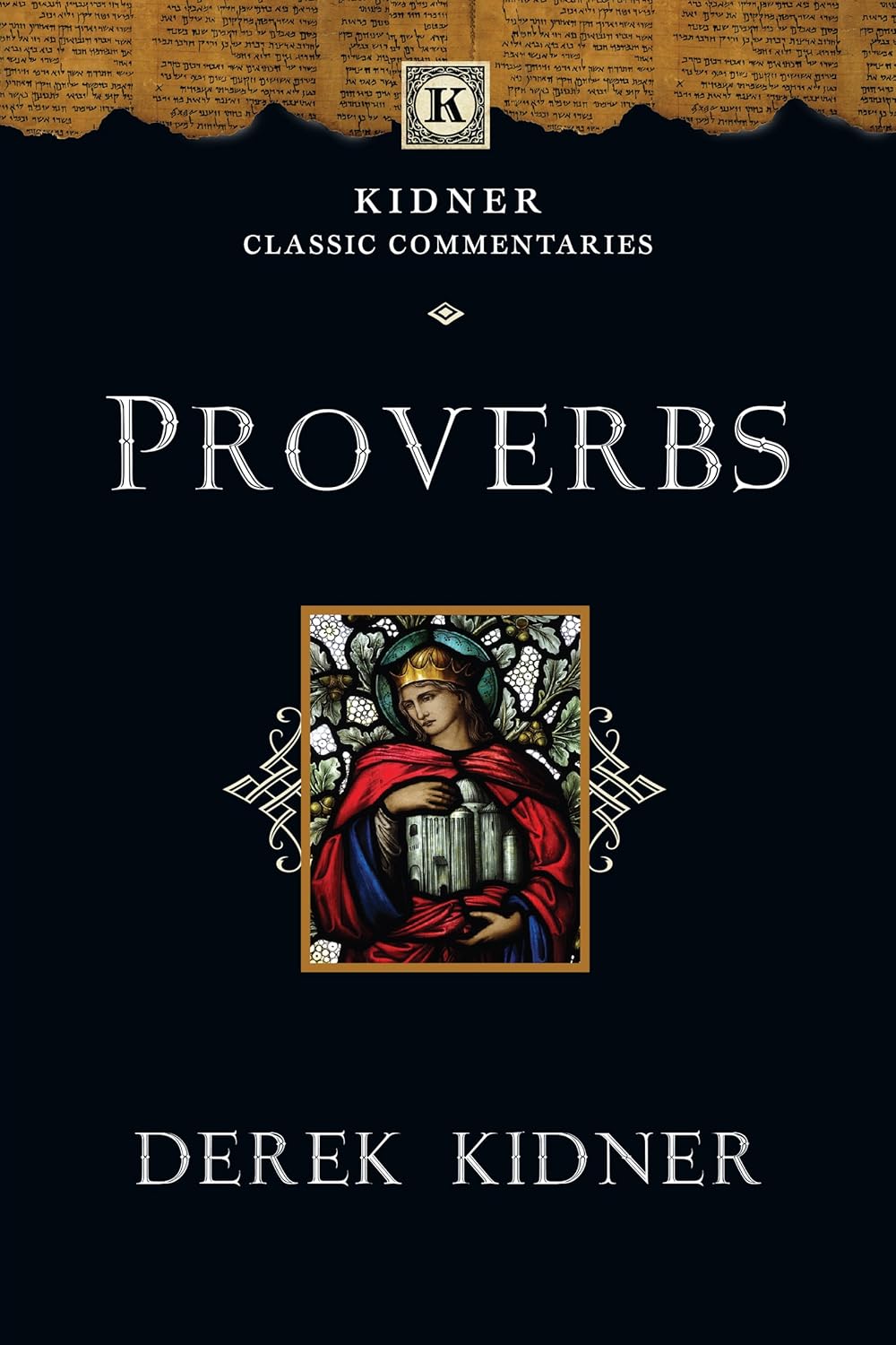 Proverbs (Kidner Classic Commentaries): Kidner, Derek: 9780830829392 ...