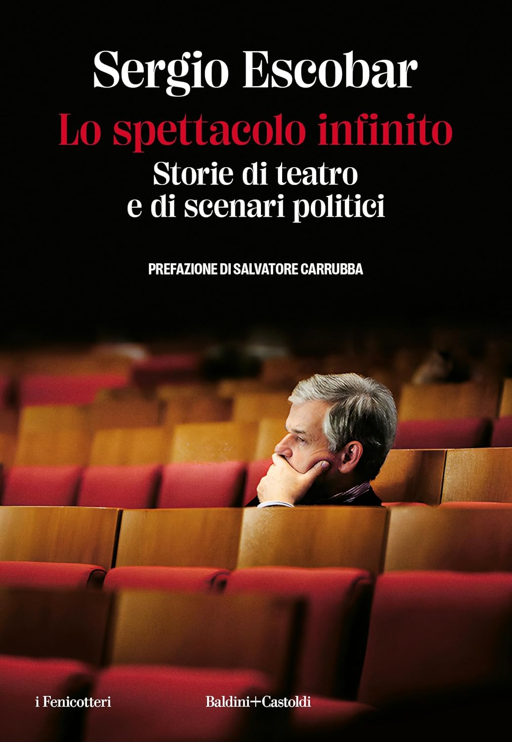 Lo spettacolo infinito: Storie di teatro e di scenari politici (Italian Edition) eBook : Escobar ...